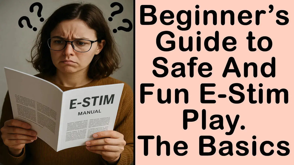 Beginner’s Guide to Safe And Fun E-Stim Play - Joanne's E-Stim – Joanne ...
